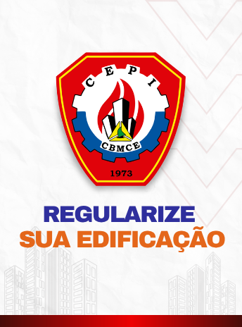 CEPI/CBMCE - Regularize sua edificação
